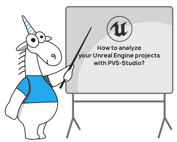 PVS-Studio Usage when Checking Unreal Engine Projects on the Windows OS | by Unicorn Developer ...