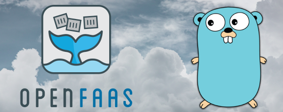 Going Serverless With Openfaas And Golang — Building Optimized Templates By Martin Heinz
