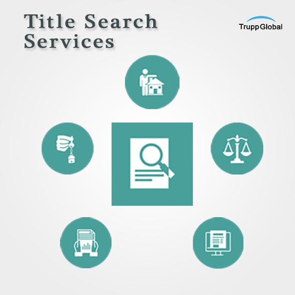 Best approach to title search services | by Trupp Global | Medium