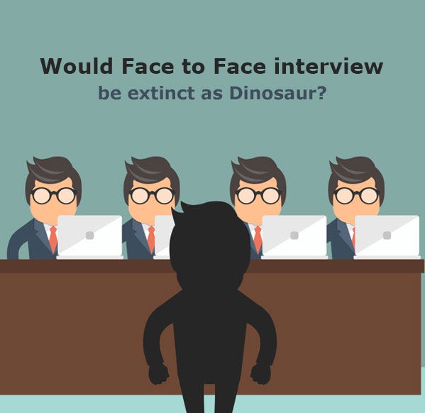 Would Face to Face interview be extinct as Dinosaur? (trending Video ...
