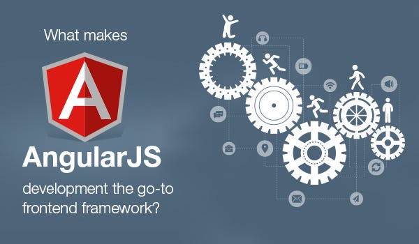 What makes AngularJS development the go-to frontend framework? | by ...