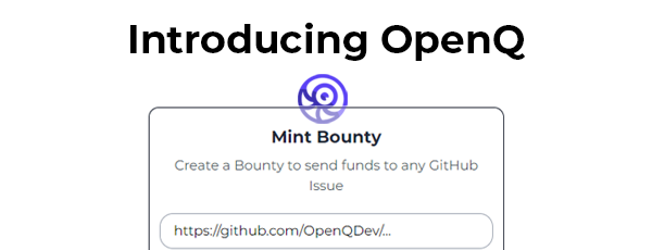 Introducing OpenQ on Polygon. Fund Issues. Get Devs. Merge Pull… | by Andrew O'Brien | openqdev ...