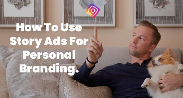 Instagram Story Ads That Will Amplify Your Personal Brand. | by Michael ...
