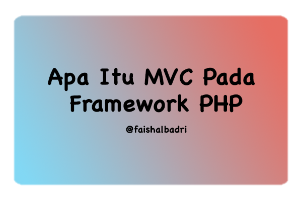 Apa Itu MVC Di Framework PHP?. MVC atau Model-View-Controller… | by ... Apa Itu MVC Di Framework PHP?. MVC atau Model-View-Controller… | by ...