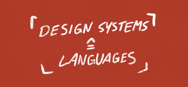 Understanding Design Systems as Languages | by Jan Aulbach | Medium