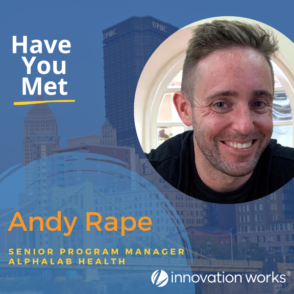 Have You Met…Andy Rape. Q: Where did you grow up? | by Innovation Works ...