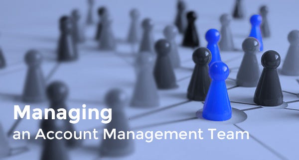 Managing An Account Management Team | by Paul Reardon | Medium