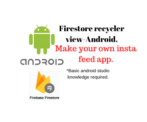 Firestore Recycler View-Android feed/news App. | by Charannarukulla | Medium