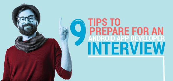 9 Tips to Prepare for an Android App Developer Interview | by Redbytes ...