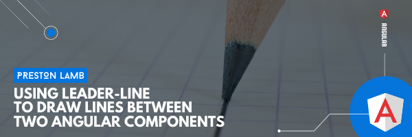 Using leader-line to Draw Lines Between Two Angular Components | by ...