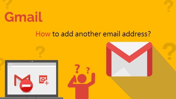 How to add another email address in Gmail? | by Benjamin Chen | Medium