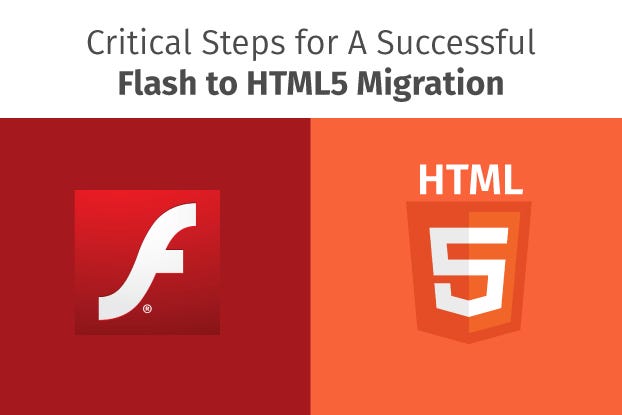 Critical Steps for A Successful Flash to HTML5 migration Of Your eLearning Courses | by ...