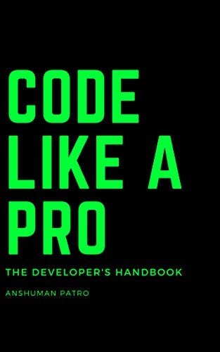 CODE LIKE A PRO. Are you a programmer who wants to code… | by Anshuman ...