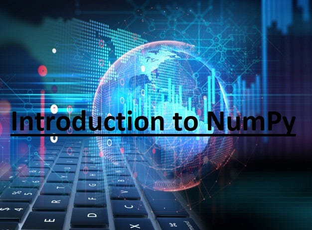 Introduction to NumPy. What is NumPy?? | by Ashita Saxena | Analytics ...