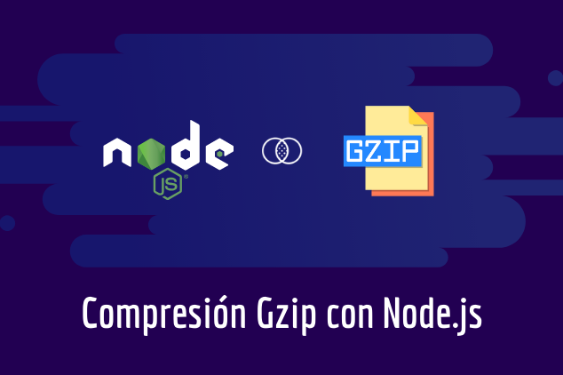 Compresión Gzip con Node.js. La compresión en Node.js y Express.js… | by Victor Valencia Rico ...