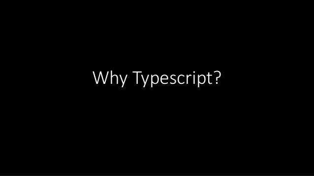 Why Typescript You May Were Wondering Why We Need By Aibek Ozhorov Medium