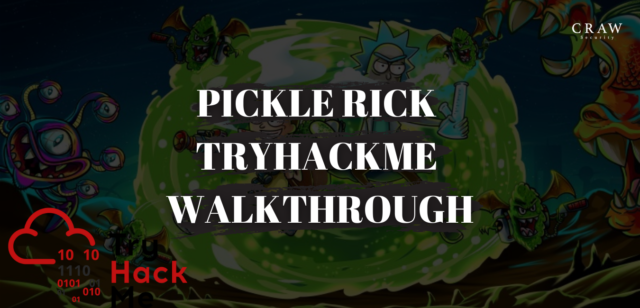Pickle Rick TryHackMe Walkthrough | by crawsecurity | Jun, 2022 | Medium