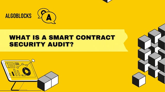 What Is A Smart Contract Security Audit By Algoblocks Algoblocks