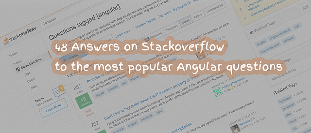 48 answers on StackOverflow to the most popular Angular questions | by ...