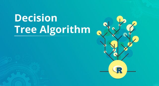 Explore How To Apply Decision Tree Algorithm With A Hands-On in R | by ...
