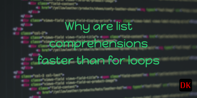 Why List Comprehensions Are Faster Than Conventional ‘for’ Loops | by Dinesh Kumar K B | Python ...