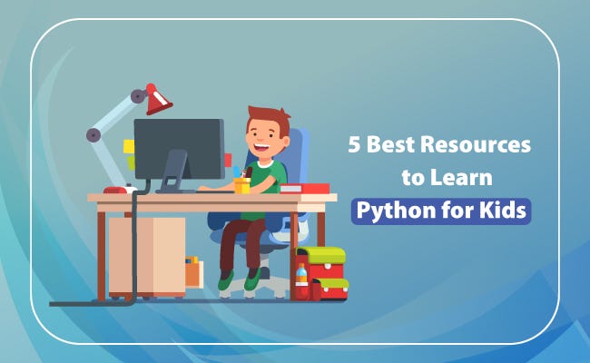 5 Best Resources To Learn Python Programming For Kids | by Verzeo | Medium