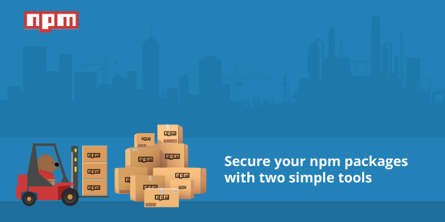 Secure your NPM packages with two simple tools | by Spatial Dev ...