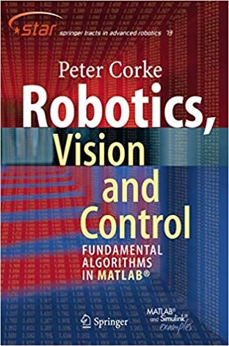 READ/DOWNLOAD=% Robotics, Vision and Control: Fundamental Algorithms in MATLAB (Springer Tracts ...