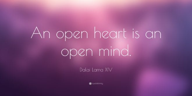 Mind is open when Heart is open. ‘’A man is born free but everywhere ...