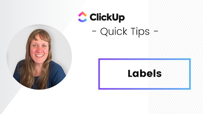 ClickUp Labels. ClickUp Labels — what they are and how… | by Amalie Shaffer | Medium