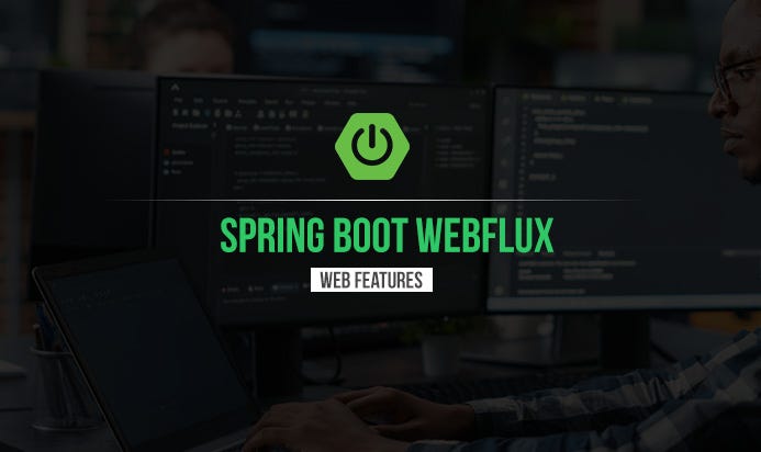 Spring Boot Reactive Web Application — WebFlux | by Farzin Pashaee ...