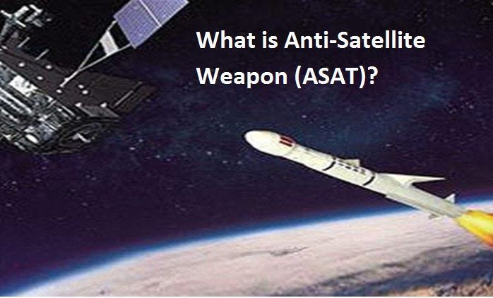 ANTI-SATELLITE MISSILE SYSTEM. ASAT | by Kartikey Chaubey | Medium