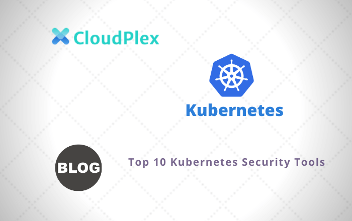 Top 10 Kubernetes Security Tools. Kubernetes has made it more… | by ...