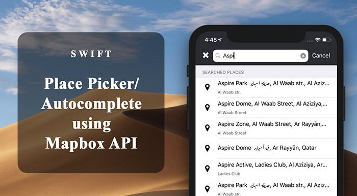 Creating An Ios Place Picker Places Autocomplete Search Ui Using Mapbox Api By Zeba Rahman