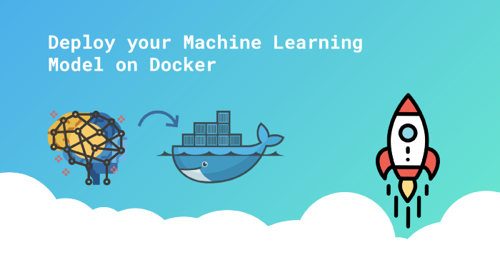 Integrate Machine Learning Model with Docker Container | by Abdhesh Kumar | Medium
