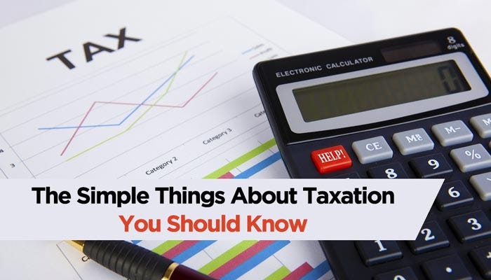 The Simple Things About Taxation You Should Know | by Sanjay Local | Medium