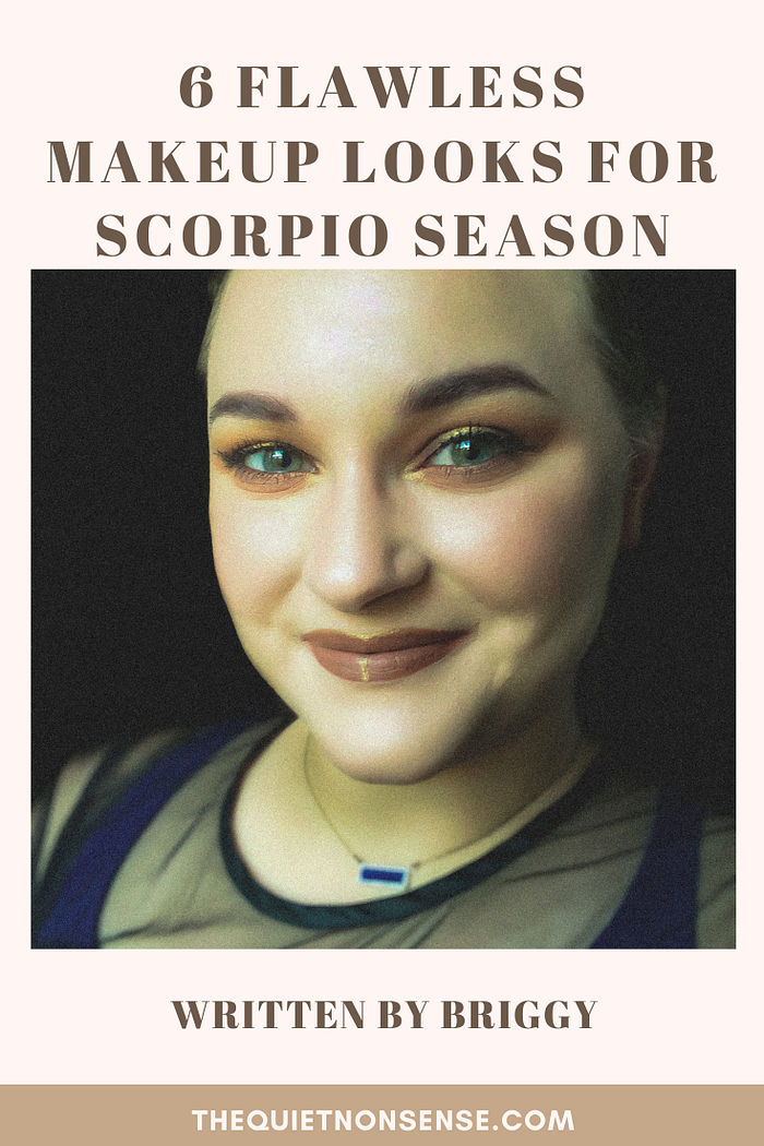 6 Flawless Makeup Looks for Scorpio Season | by The Quiet Nonsense ...