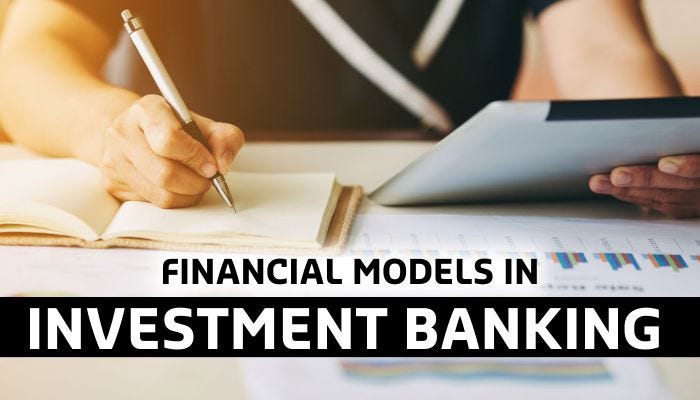 Financial Models in Investment Banking | by Jenny Peterson | Medium