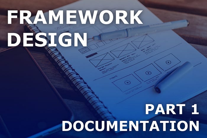 Tips on Designing a Good Framework/Library/Plugins — Part 1 ...