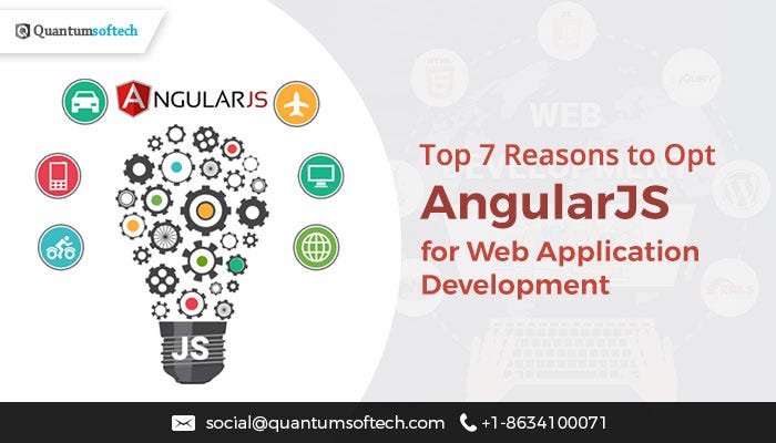 Top 7 Reasons to Opt AngularJS for Web Application Development | by ...