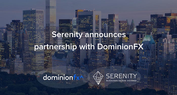 Serenity announces partnership with DominionFX | by Serenity Financial ...