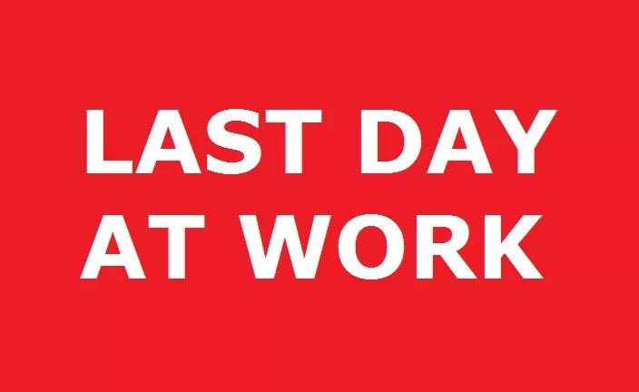 LAST DAY AT WORK!!!. If you are a graduate, wondering what's… | by ...