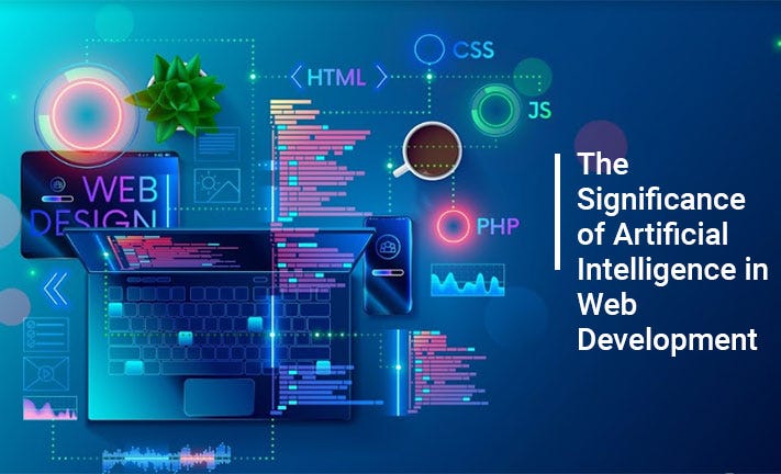 The Significance of Artificial Intelligence in Web Development | by Rahul Kumar | Artificialis ...