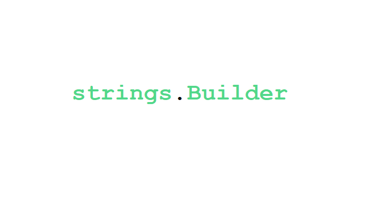 Strings Builder — Golang. In this article we are going to look… | by ... Strings Builder — Golang. In this article we are going to look… | by ...