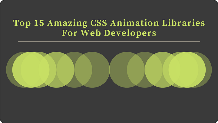 Animations In The Web. Top 15 Amazing CSS Animation Libraries… | by ...