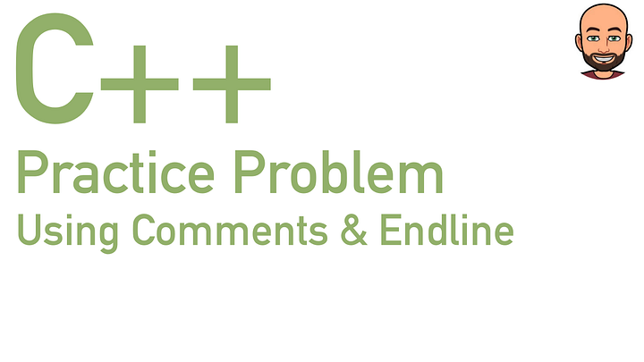 C Practice Problem Using Comments And Endline Characters By Mitchellspov Medium