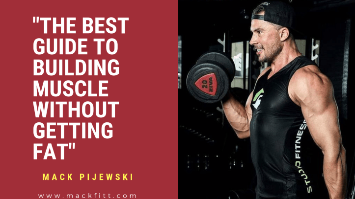 THE BEST GUIDE TO BUILDING MUSCLE WITHOUT GETTING FAT | by MACI3K FITT ...