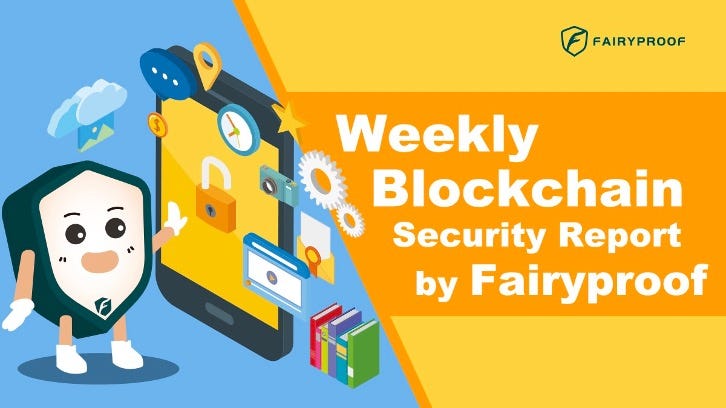 Weekly Blockchain Security Report by Fairyproof- Feb 21 to Feb 27 | by ...