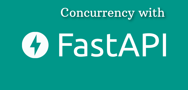 Concurrency with FastAPI. In one of my earlier tutorials, we have… | by ...