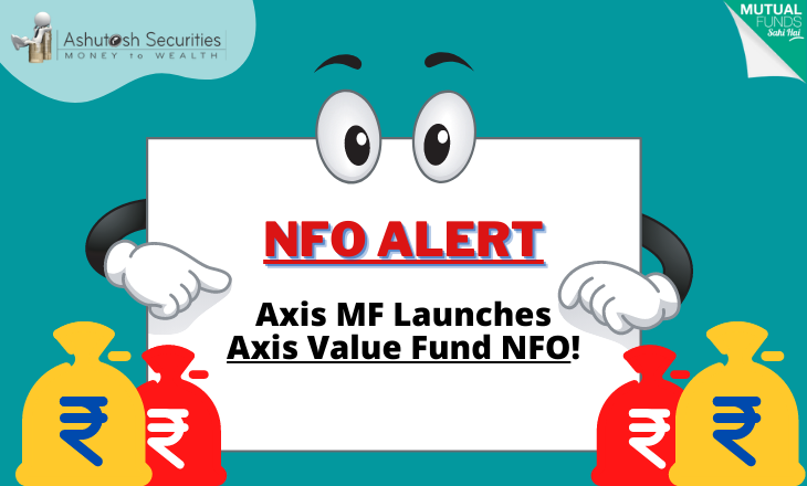 NFO ALERT: Axis MF Launches Axis Value Fund NFO! | by AshutoshMF | Medium
